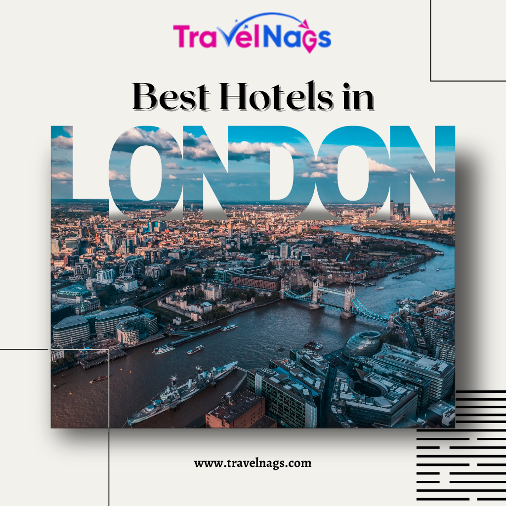 Discovering The Best Hotel In London: Your Ultimate Guide