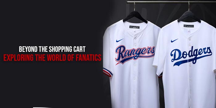What Is Fanatics? The Brand Every Sports Fan Knows