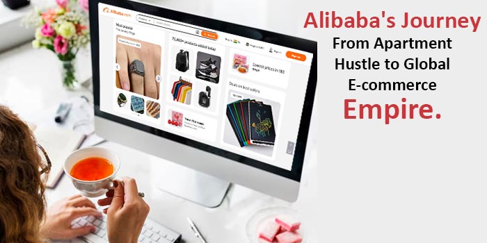 Alibaba's Journey: From Apartment Hustle To Global E-commerce Empire.