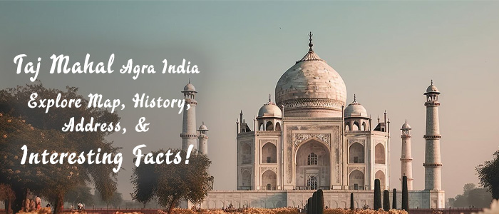 Taj Mahal Agra Location + Hidden Travel Hacks