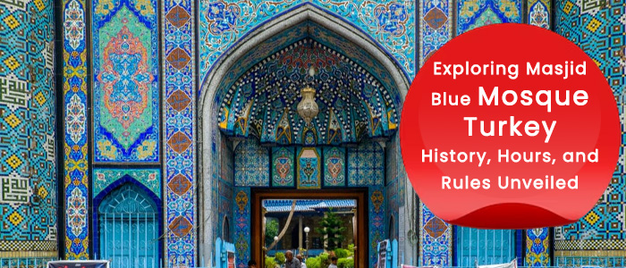 Exploring Masjid Blue Mosque Turkey: History, Hours, And Rules Unveiled