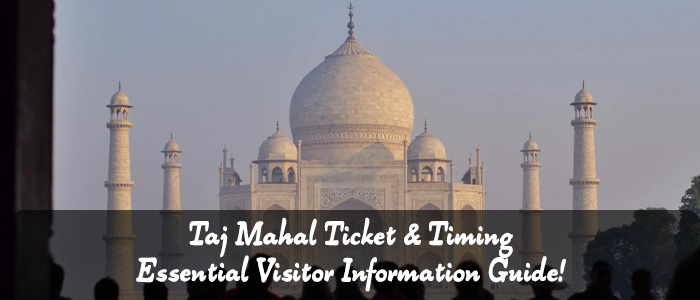Taj Mahal Timings – Best Time To Visit & Entry Info
