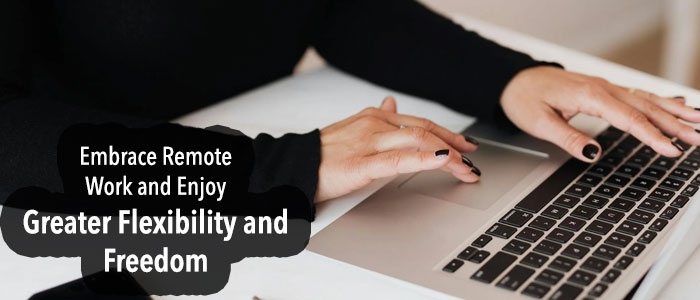 FlexJobs: Embrace Remote Work And Enjoy Greater Flexibility And Freedom