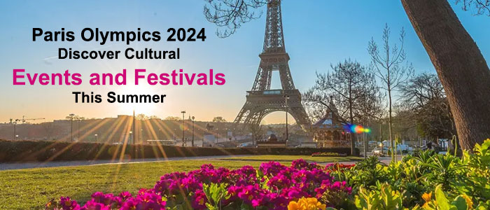 Paris Olympics 2024: Discover Cultural Events And Festivals This Summer