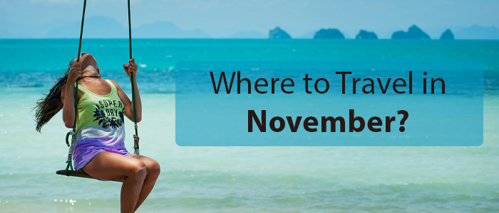 Warm Places To Visit In November: Skip The Cold!