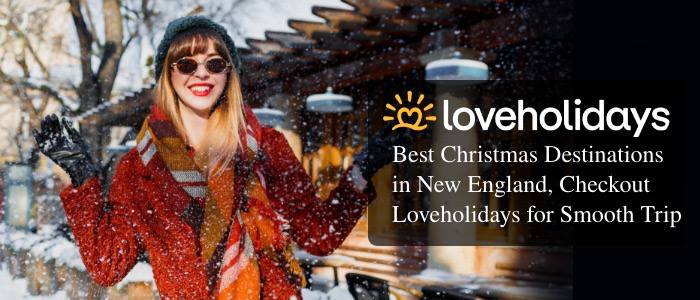 Top New England Christmas Holiday Destinations Guide