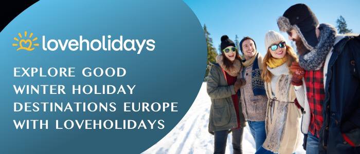 Best Winter Holiday Destinations Europe With Loveholidays