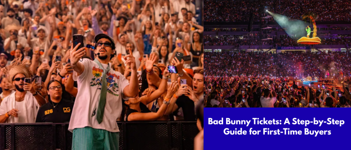 Bad Bunny Tickets Buying Guide For Beginners