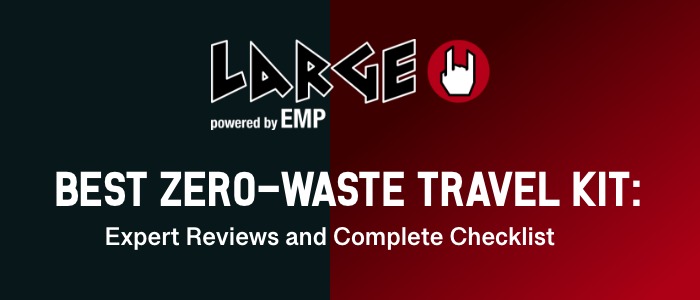 Zero-Waste Travel Kit Guide With Expert Checklist